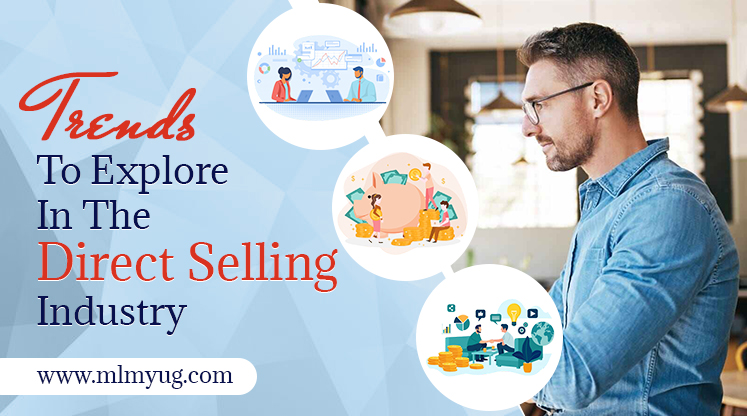 Trends to explore in the direct selling industry